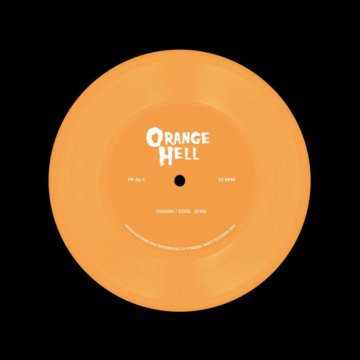 Cough/Cool | Orange Hell | Funeral Party