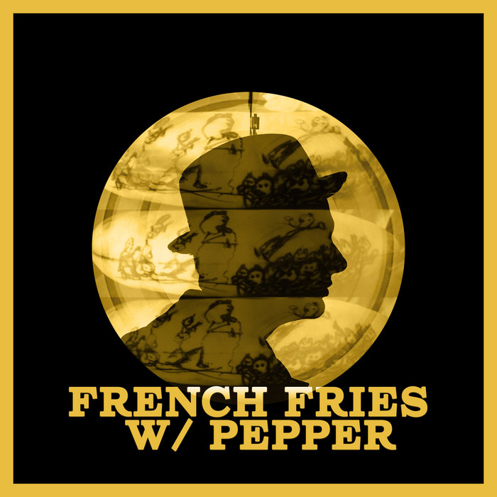 French Fries w/ Pepper | Curtis J