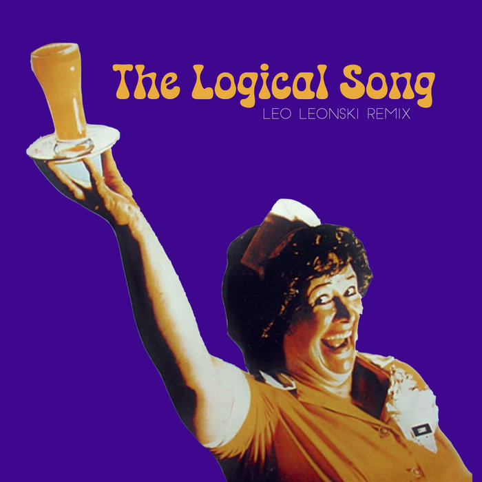 The Logical Song (Remix) | Leo Leonski