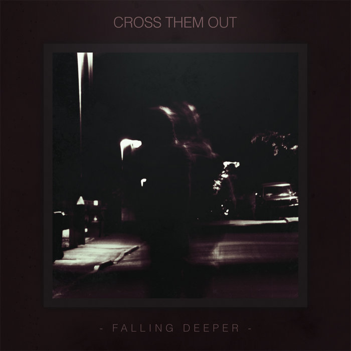 Falling Deeper EP | Cross Them Out