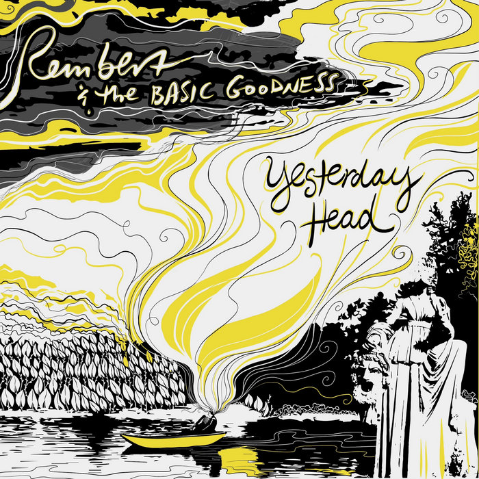 Yesterday Head | Rembert and the Basic Goodness