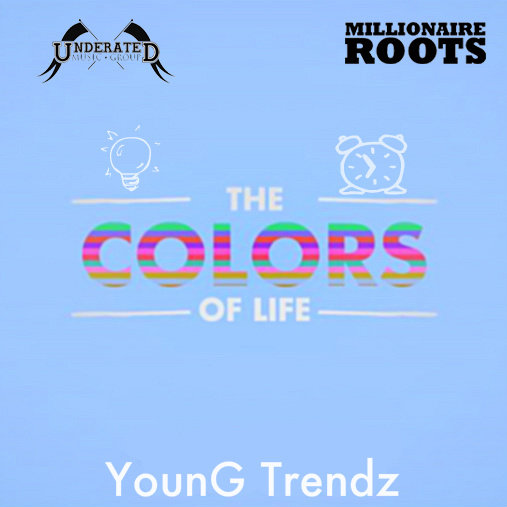 The Colors Of Life | YounG Trendz