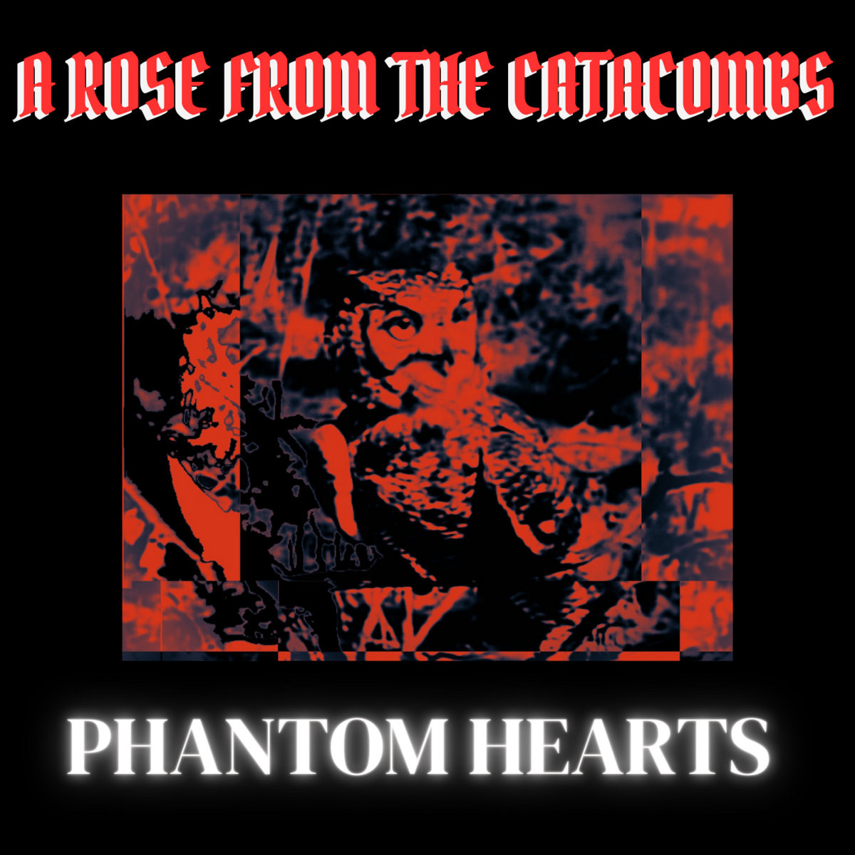 Phantom Hearts | A Rose From The Catacombs