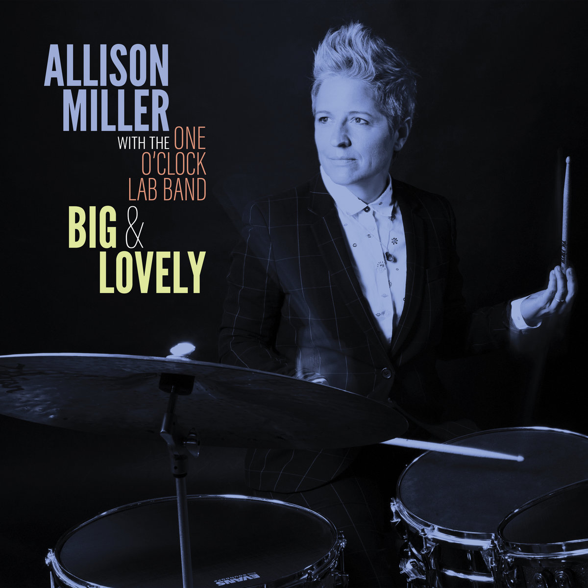 Big & Lovely | Allison Miller with the One O'Clock Lab Band | Allison ...