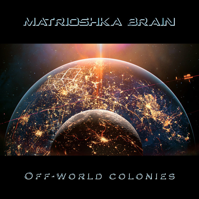 Off-World Colonies | Matrioshka Brain