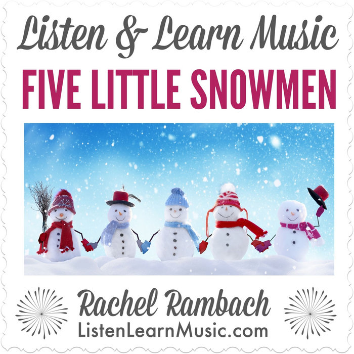 Five Little Snowmen | Listen &amp; Learn Music