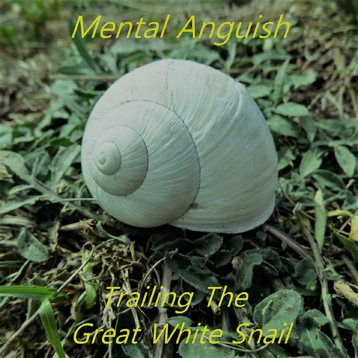 Trailing The Great White Snail | Mental Anguish | The Church of Noisy Goat