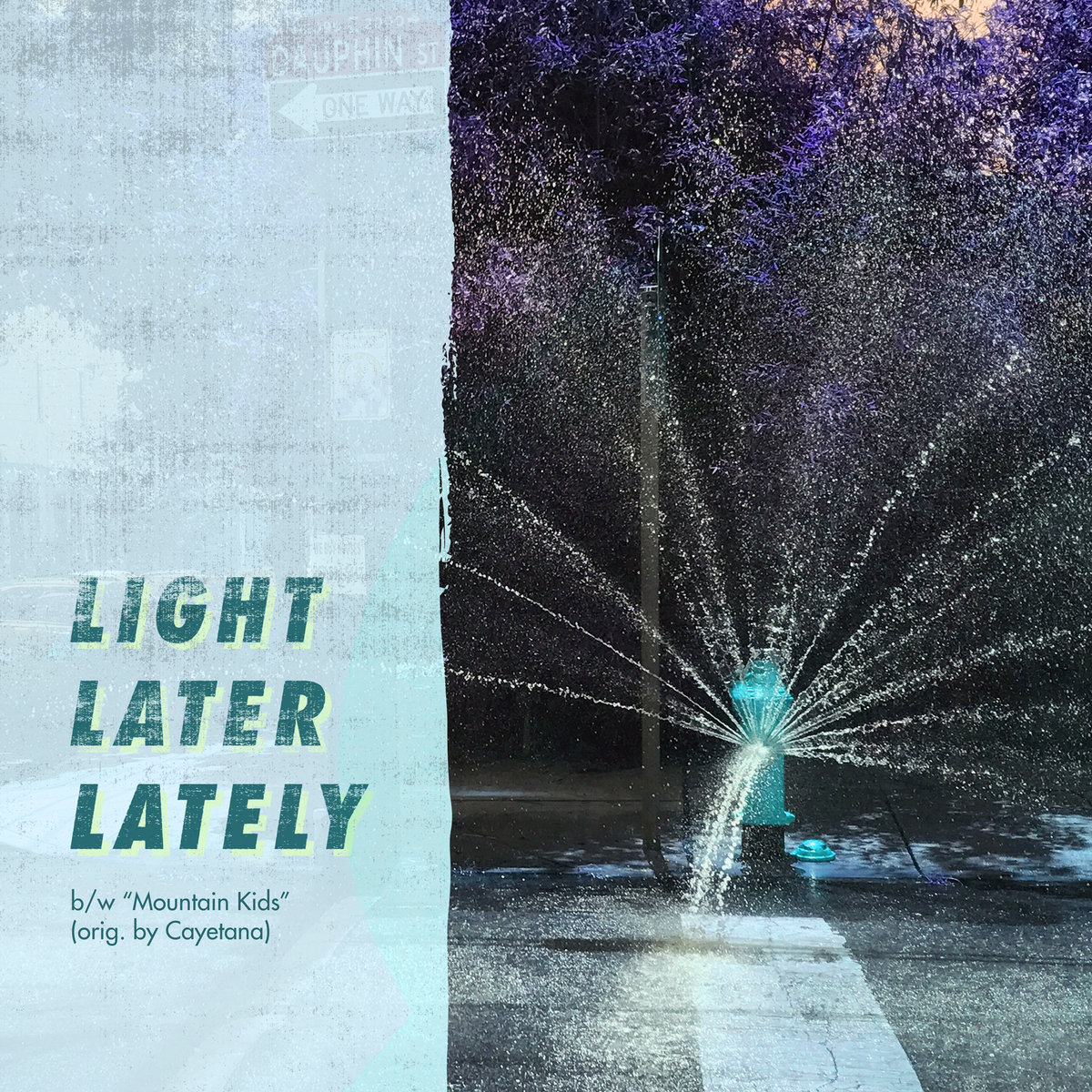 Light Later Lately / Mountain Kids | maxwell stern