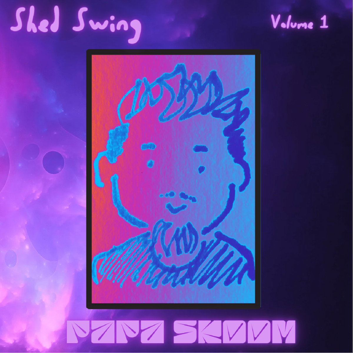 Shed Swing, Vol. 1 | Papa Skoom