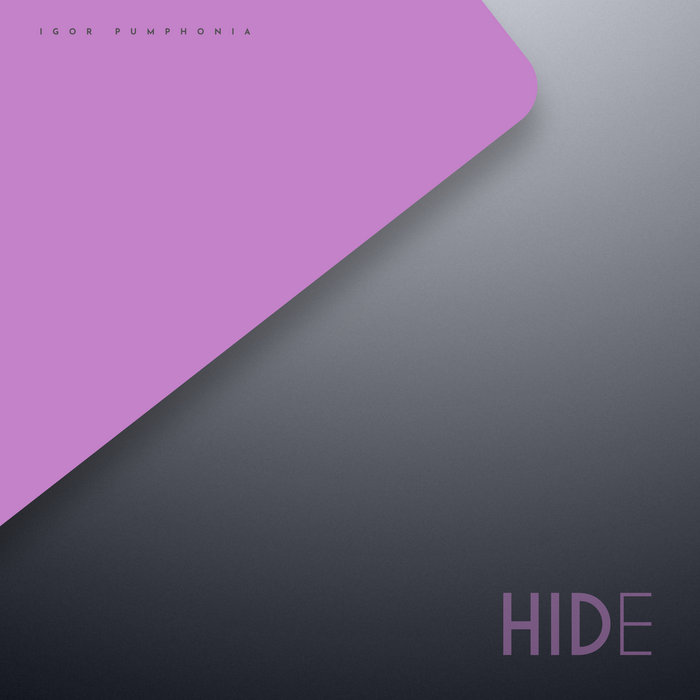 Hide | Igor Pumphonia