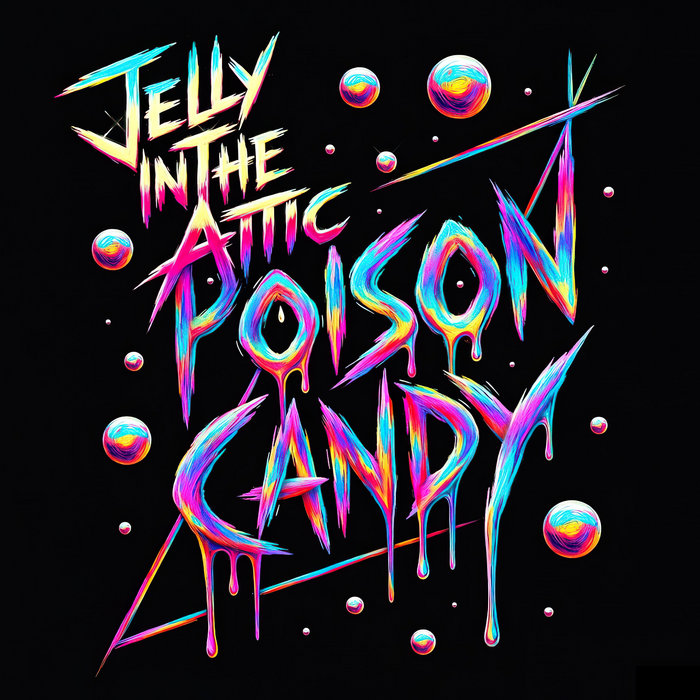 Poison Candy | Jelly In The Attic