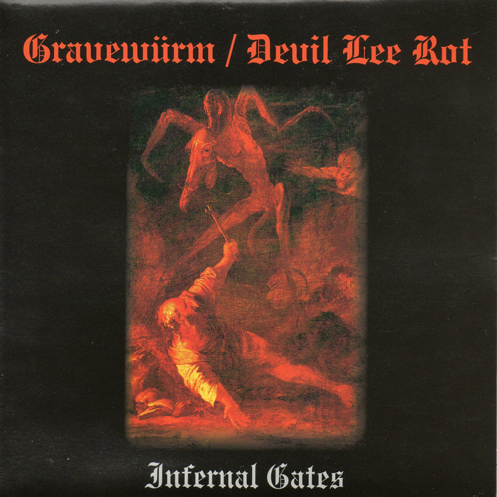Infernal Gates (split 7" with Devil Lee Rot) 2004 | Gravewurm
