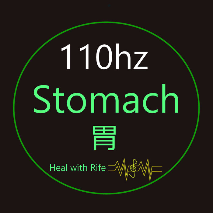 110 Hz Frequency of the Stomach 胃の周波数 | Heal with Rife