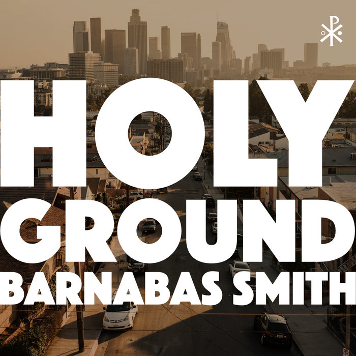 Holy Ground | Barnabas Smith