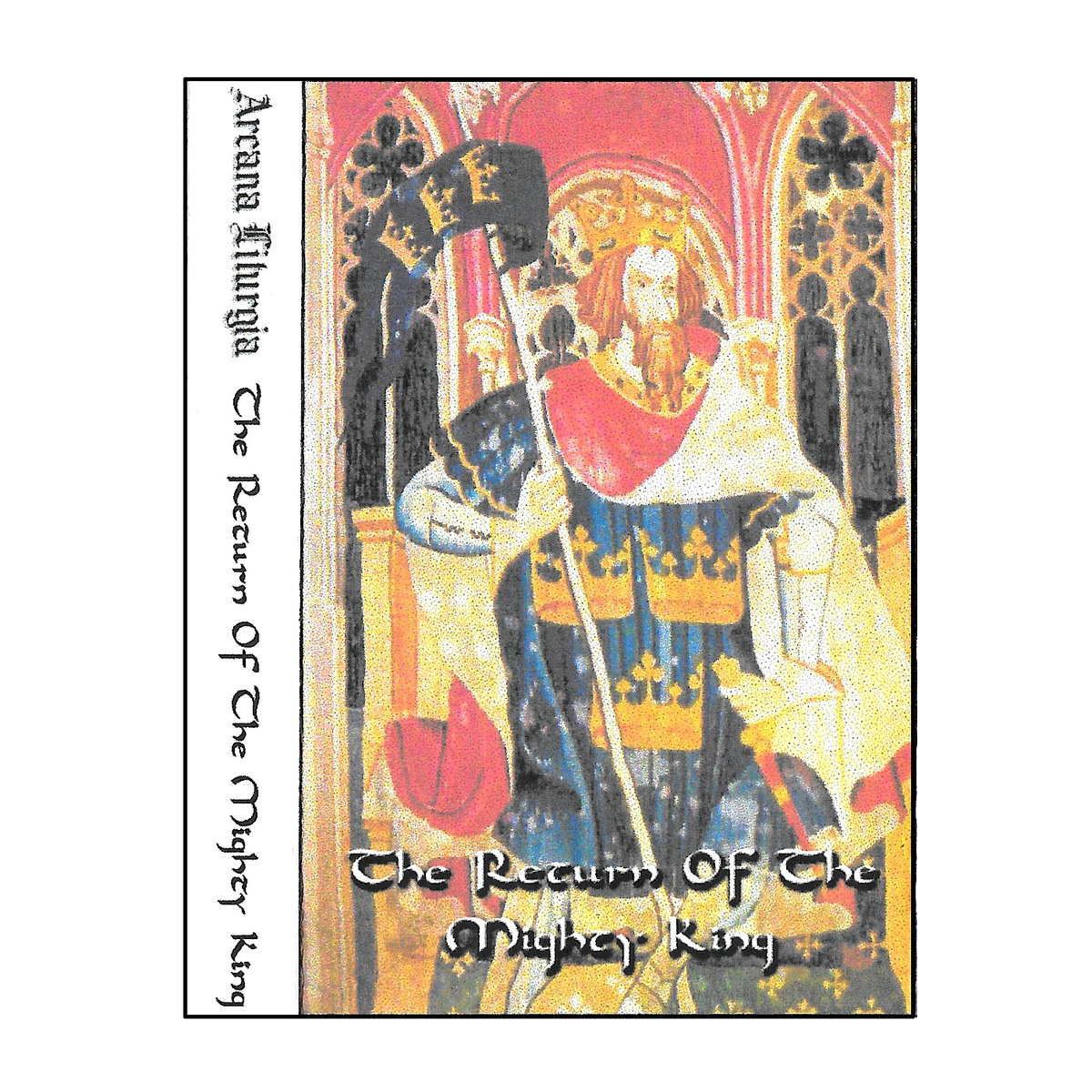 The return of the mighty king | Arcana Liturgia