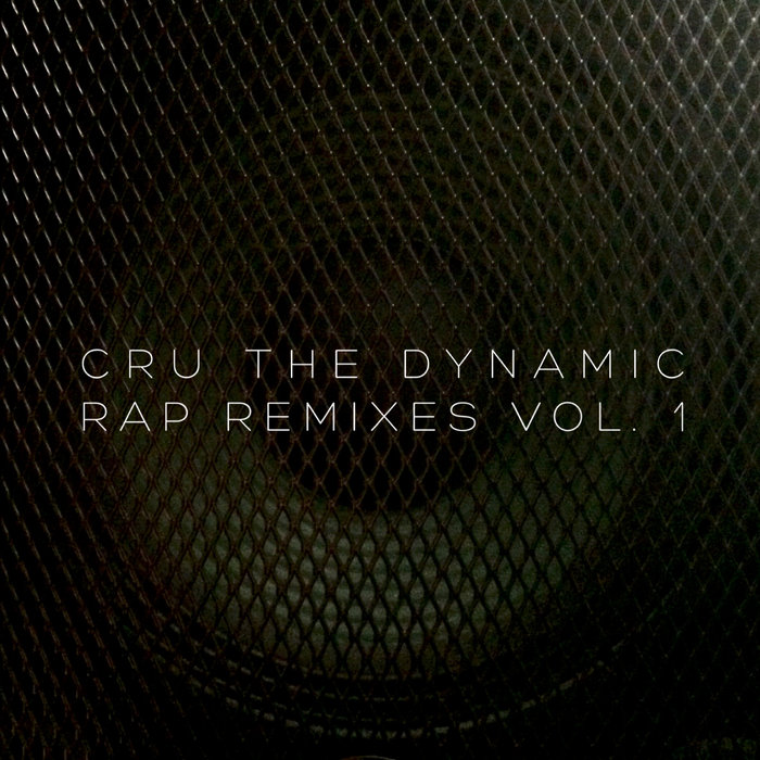 Rap Remixes Vol. 1 | Cru the Dynamic | Cru Drums