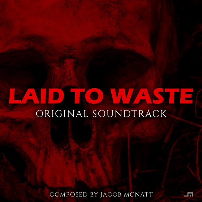 Laid to Waste: Original Soundtrack | Jacob McNatt