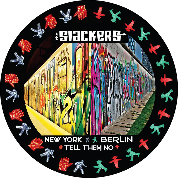 New York Berlin / Tell Them No | The Slackers