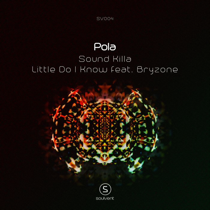 Pola - Sound Killa | Pola | Soulvent Records