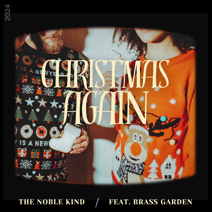 Christmas Again | The Noble Kind