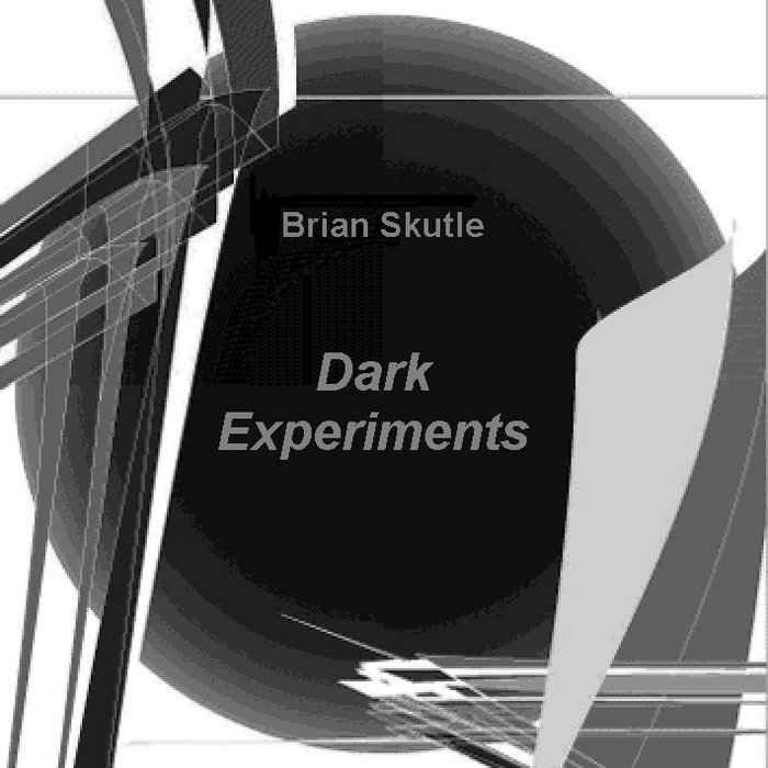 Dark Experiments | Brian Skutle