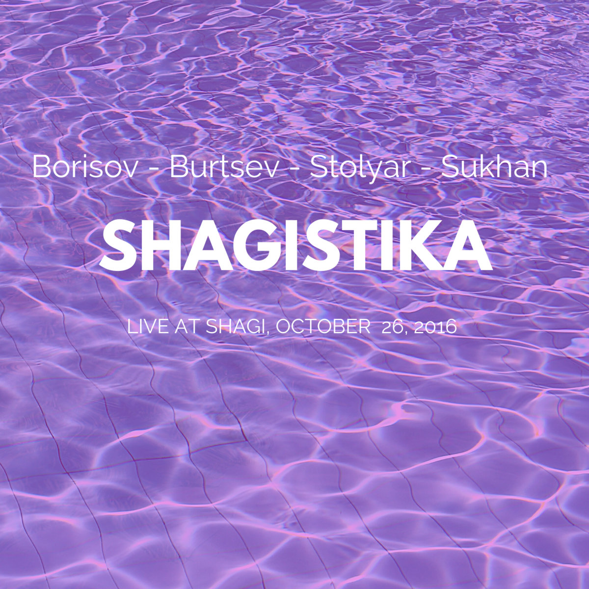 Shagistika | Alexey Borisov - Dmitry Burtsev - Roman Stolyar ...