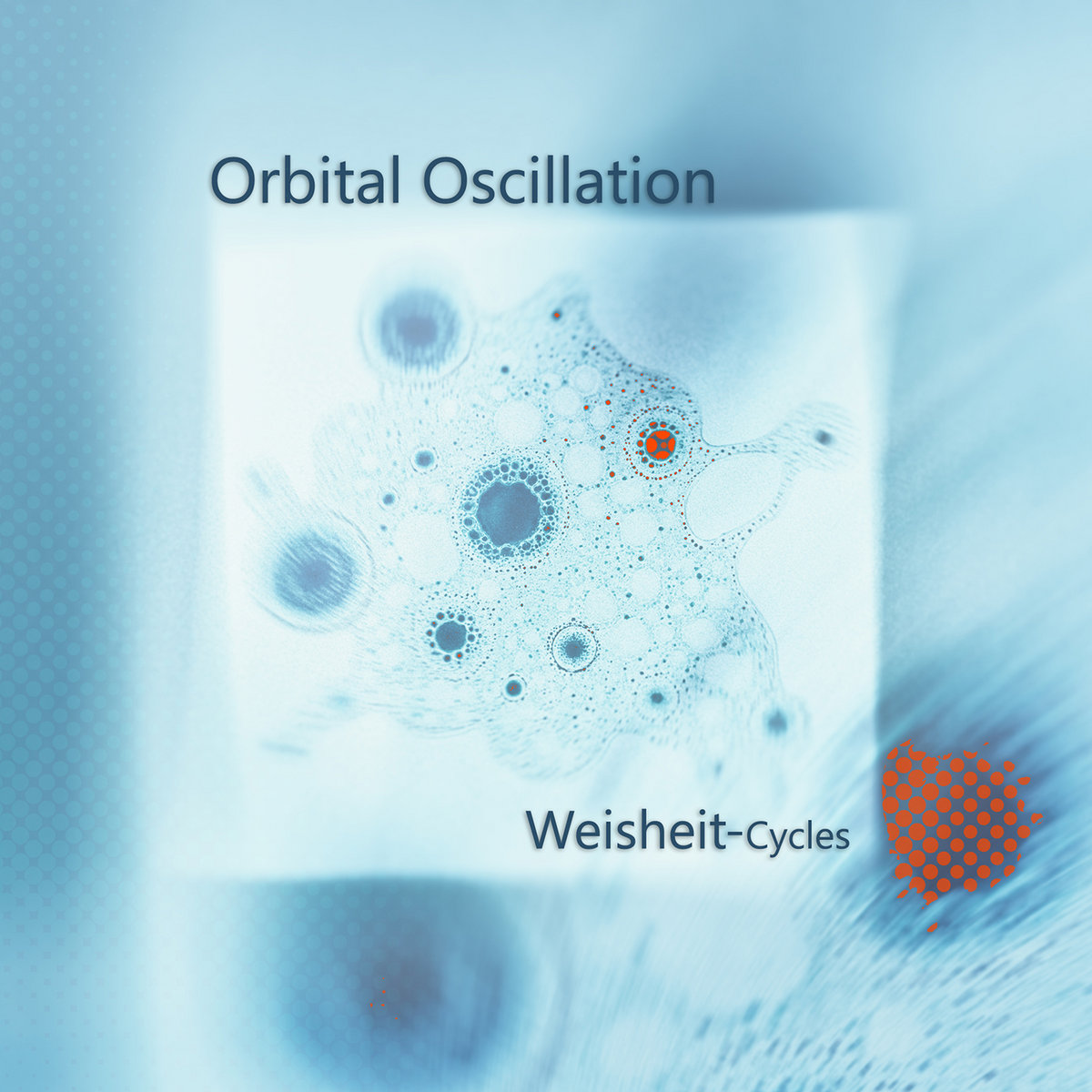 WEISHEIT - Cycles | Orbital Oscillation