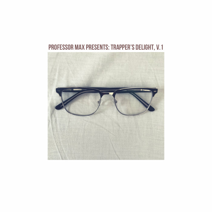 Professor Max presents: Trapper's Delight, Vol. 1 | Professor Max