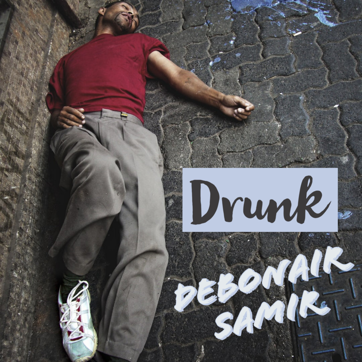 Drunk | Debonair Samir