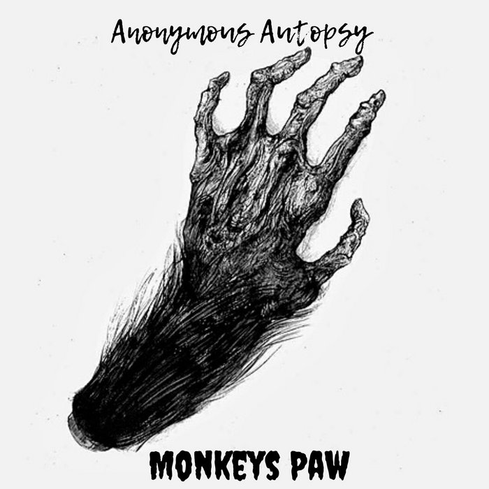 Monkey’s Paw | Anonymous Autopsy