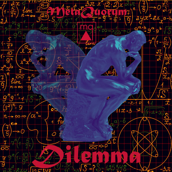 Dilemma | MetaQuorum