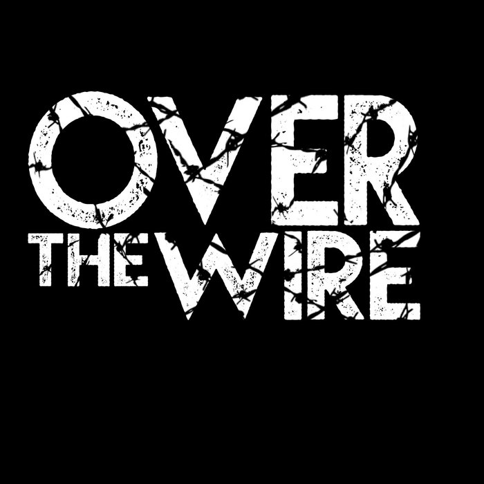 Over The Wire | Over The Wire