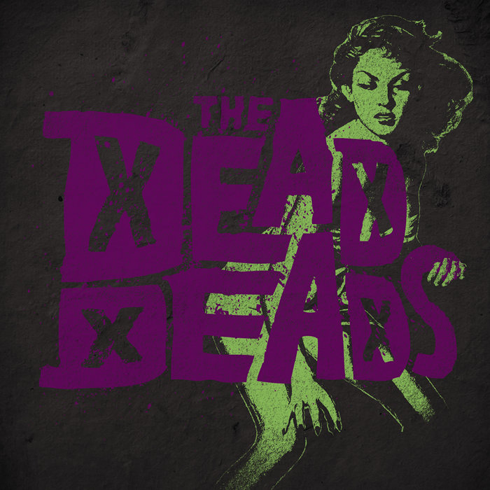 The Dead Deads - EP | The Dead Deads