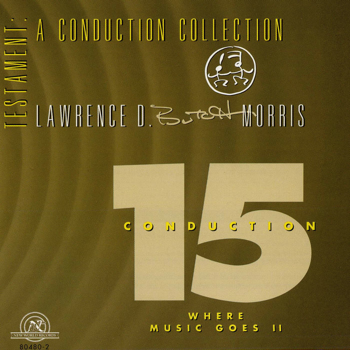 Testament: Conduction #15 | Lawrence D. “Butch” Morris | New World Records