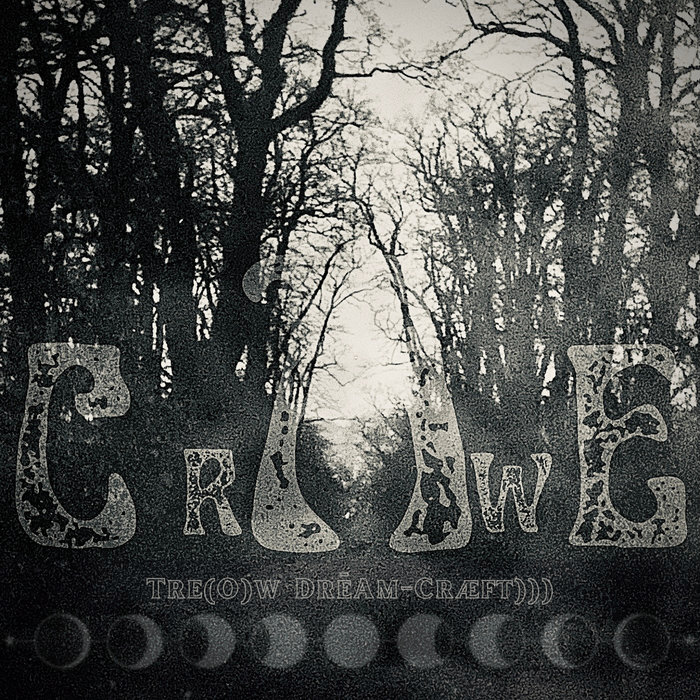 Tre(O)w DrēAm-Cræft))) | CrAwE