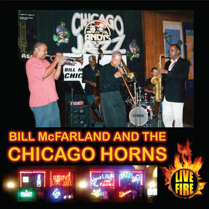 Bill McFarland & The Chicago Horns - Live Fire | Sopro Music