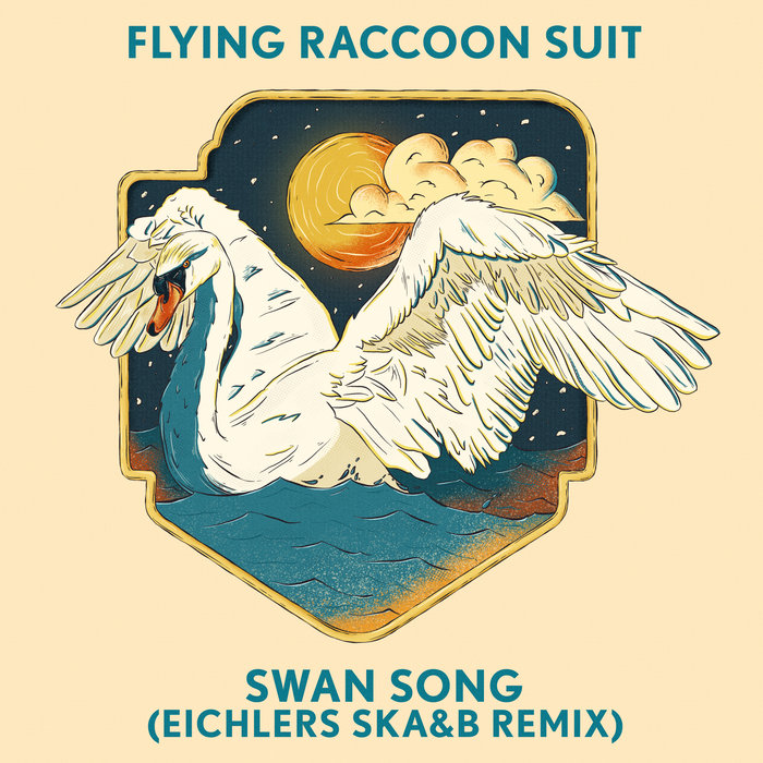 Swan Song (SKA&B REMIX) Feat. Eichlers | Flying Raccoon Suit