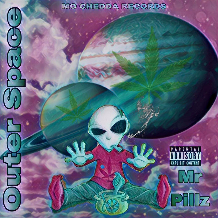Outer Space | Mr.Pillz | Mo Chedda Records