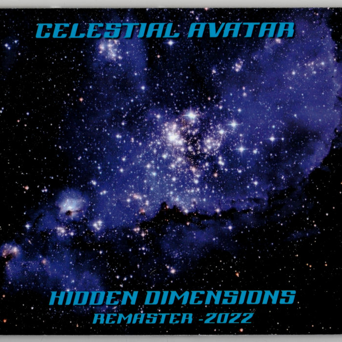 HIDDEN DIMENSIONS REMASTER 2022 | CELESTIAL AVATAR | Celestial Avatar