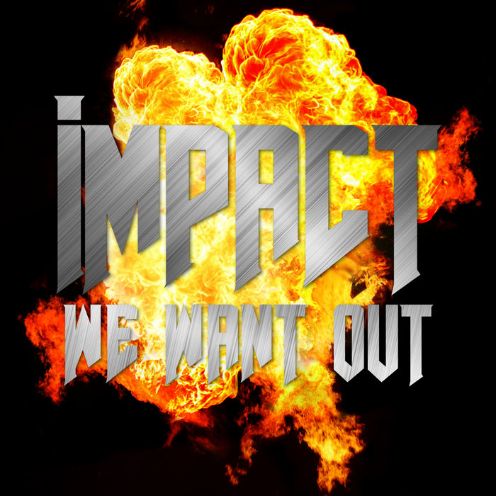 We Want Out | Impact