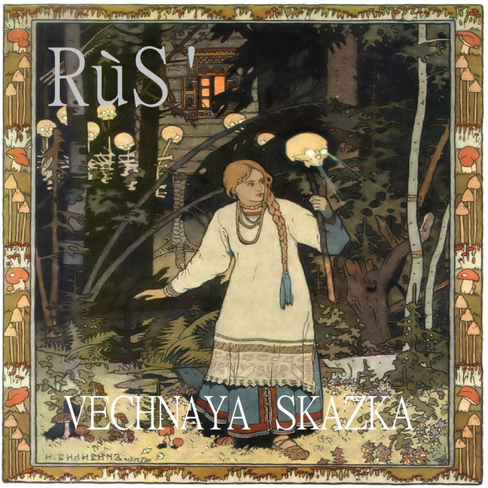 Vechnaya Skazka | RùS'
