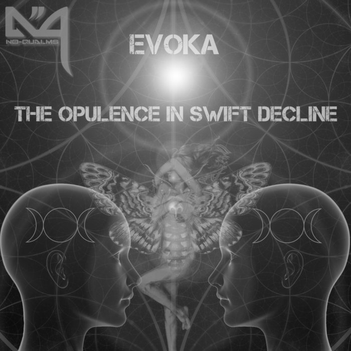 Evoka - The Opulence In Swift Decline | Evoka | No Qualms Records