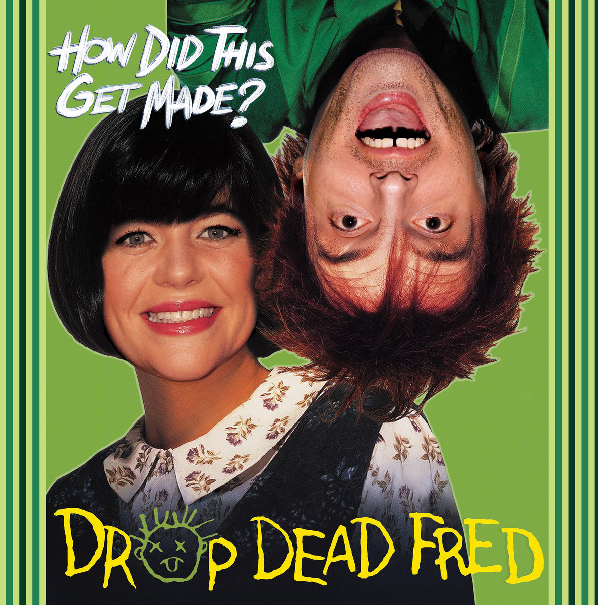 HDTGM's Drop Dead Fred LIVE | How Did This Get Made?