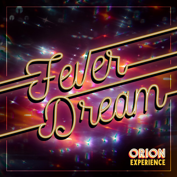 Fever Dream | The Orion Experience