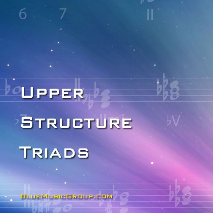 Upper Structure Triads | Blue Music Group