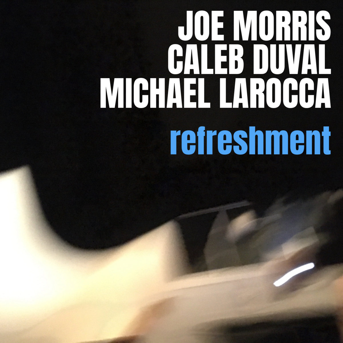 Quenched | Joe Morris, Caleb Duval, Michael Larocca | Joe Morris-Glacial Erratic