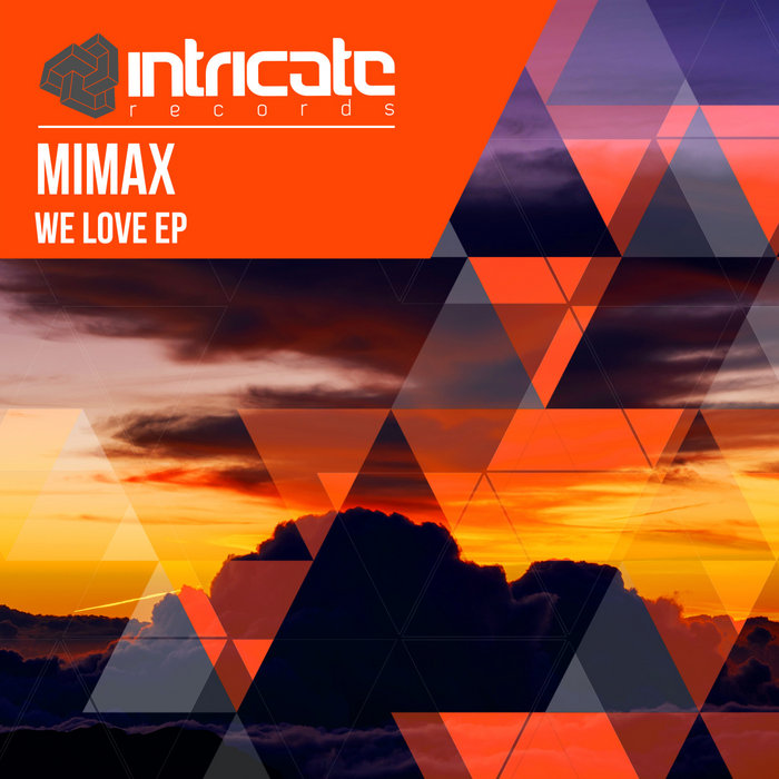 Mimax - We Love | Mimax | Intricate Records