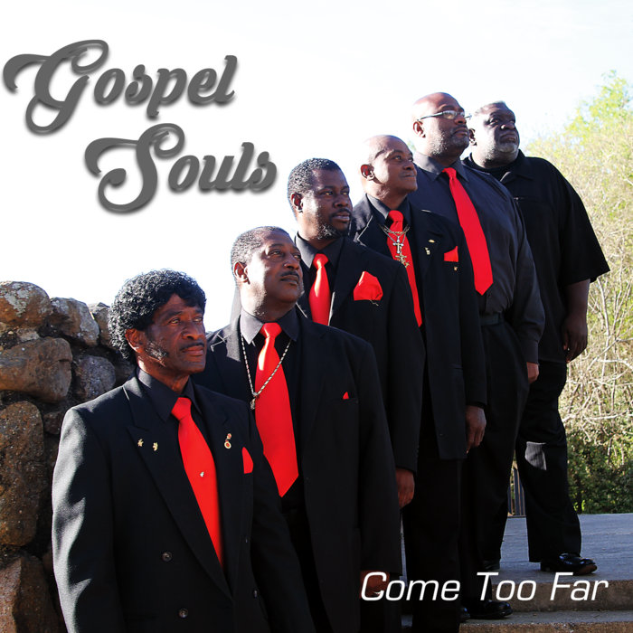 Come Too Far | Gospel Souls