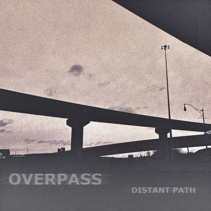 Overpass | Distant Path