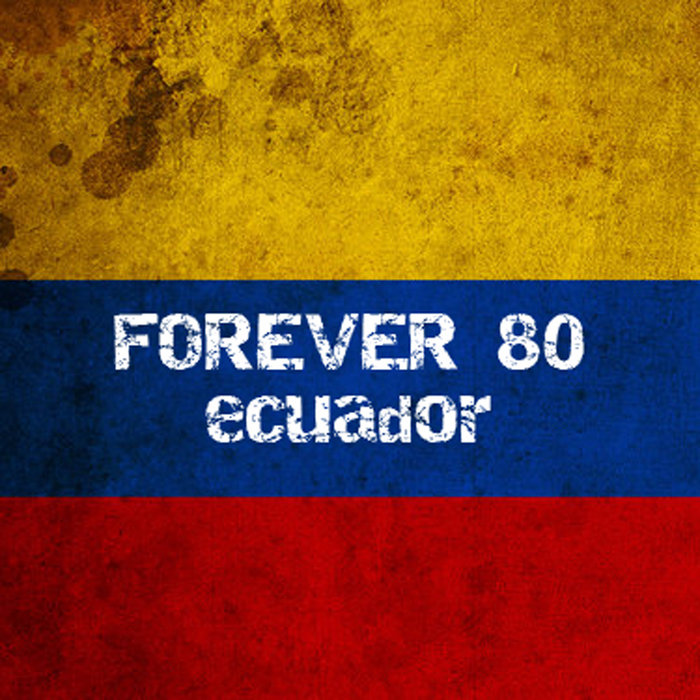 Ecuador | Forever 80